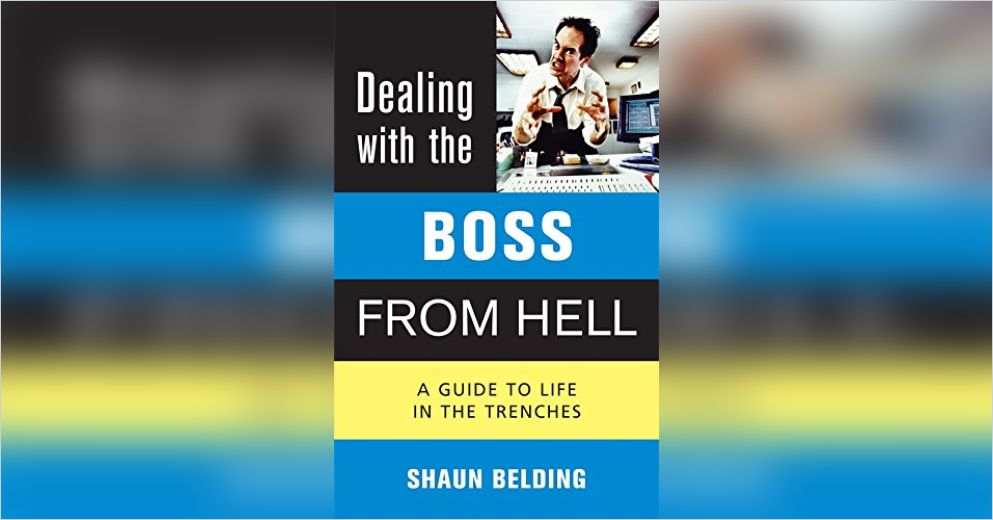 Dealing with the Boss from Hell Summary | Shaun Belding