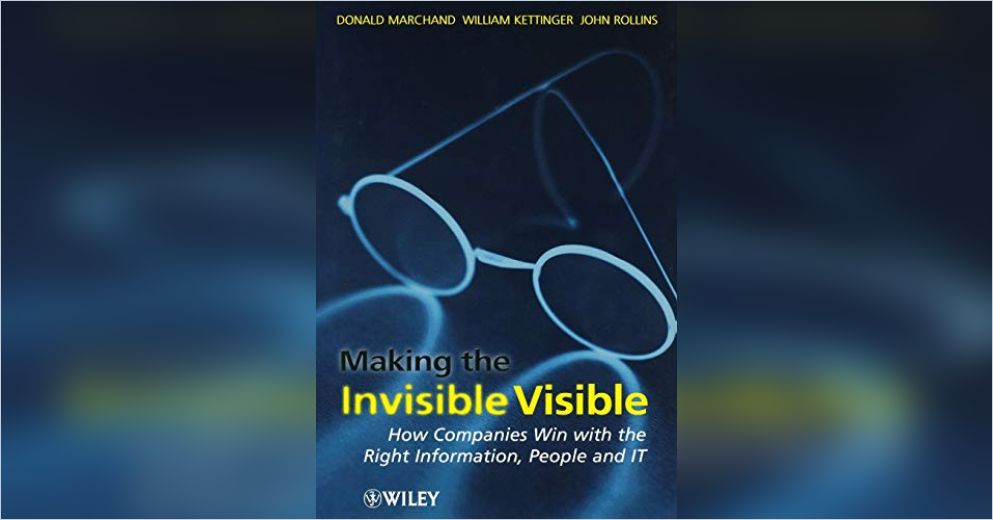 Making the Invisible Visible(Englische Version) von Donald A. Marchand ...