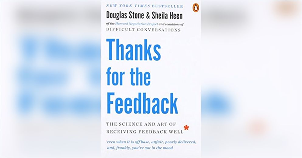 Thanks for the Feedback Summary | Douglas Stone and Sheila Heen