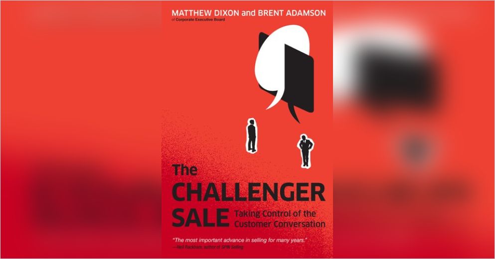 The Challenger Sale Summary | Matthew Dixon and Brent Adamson