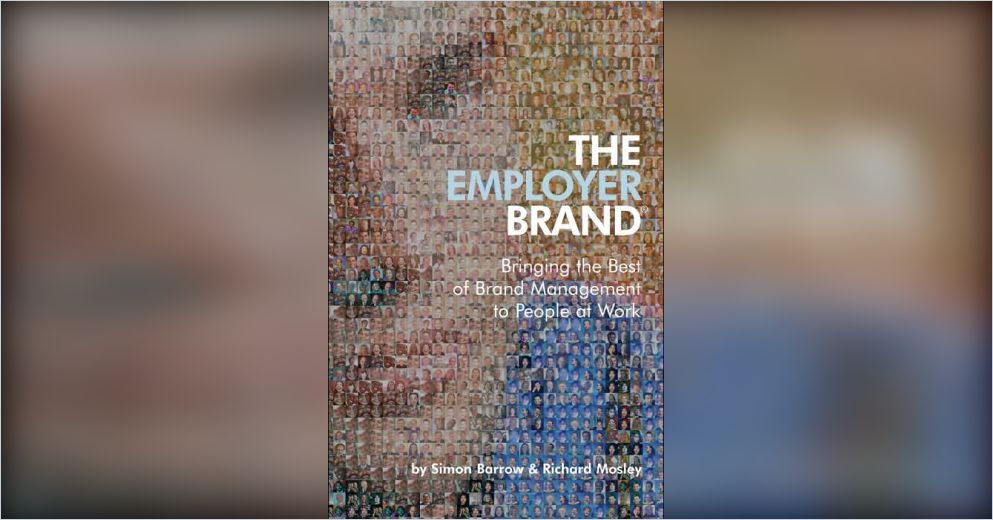 The Employer Brand Summary | Simon Barrow and Richard Mosley