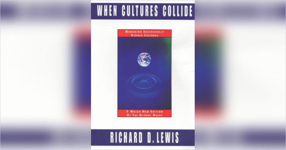 When Cultures Collide Summary | Richard D. Lewis