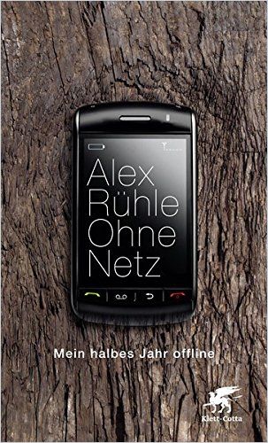 Ohne Netz(Deutsche Version) von Alex Rühle — Gratis-Zusammenfassung