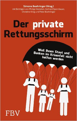 Der private Rettungsschirm(Deutsche Version) von Simone Boehringer ...