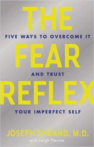 The Fear Reflex Free Summary by Joseph Shrand and Leigh Devine