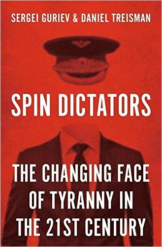Spin Dictators Free Summary by Sergei Guriev and Daniel Treisman