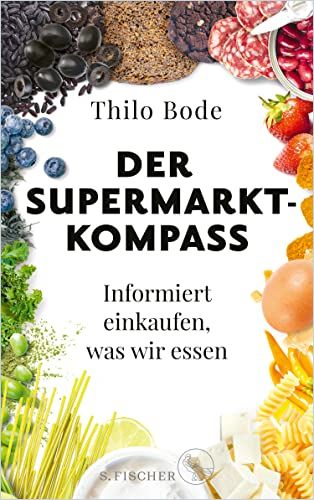 Der Supermarkt-Kompass(Deutsche Version) von Thilo Bode — Gratis ...
